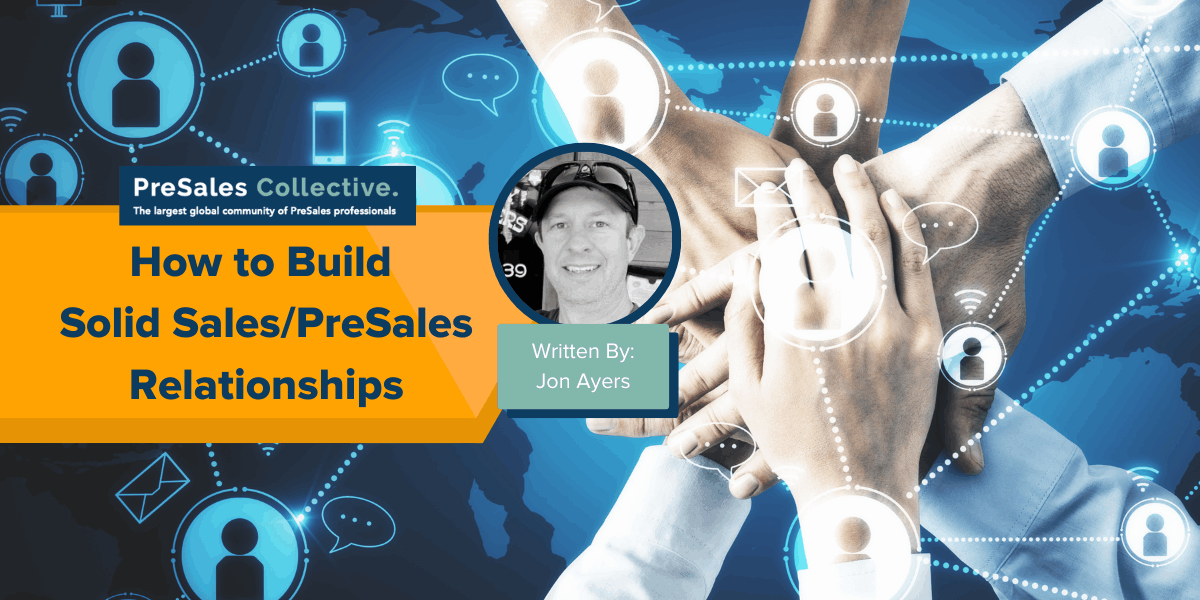 How to Build Solid Sales/PreSales Relationships | PreSales Leadership Collective [Article]